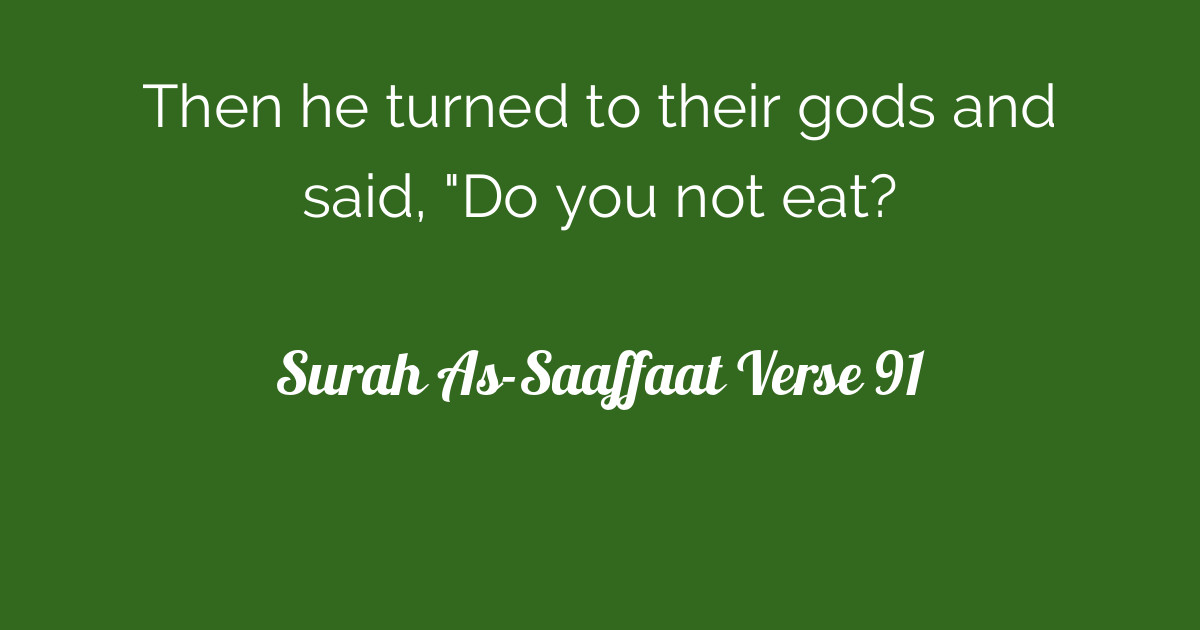 Surah As-Saaffaat Verse 91 | Tafsirq.com
