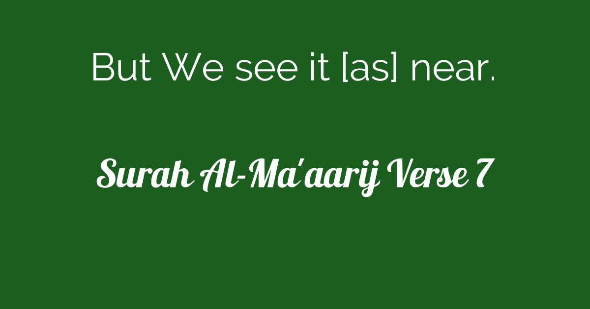 Surah Al-Ma'aarij Verse 7 | Tafsirq.com