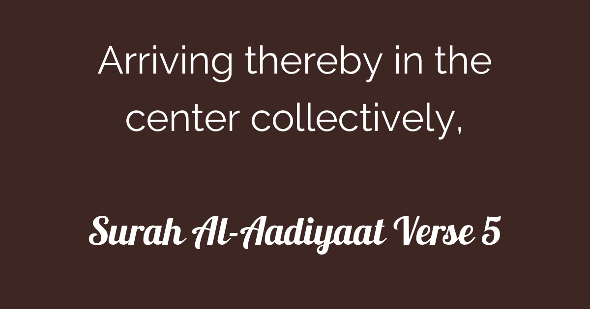 Surah Al-Aadiyaat Verse 5 | Tafsirq.com