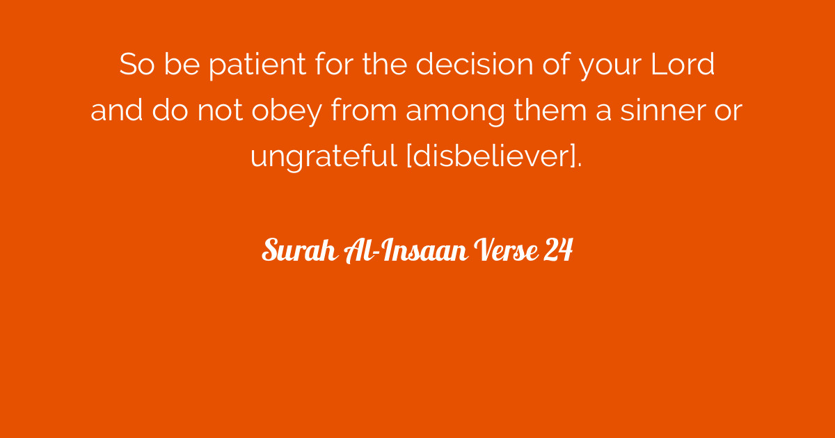 Surah Al-Insaan Verse 24 | Tafsirq.com